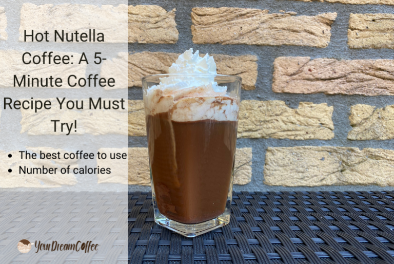Hot Nutella Coffee: A 5-Minute Coffee Recipe You Must Try!
