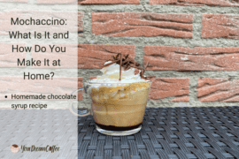 Mochaccino: What Is It and How Do You Make It at Home?