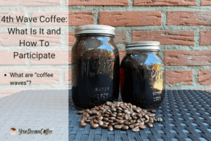 4th Wave Coffee: What Is It and How To Participate in 2025