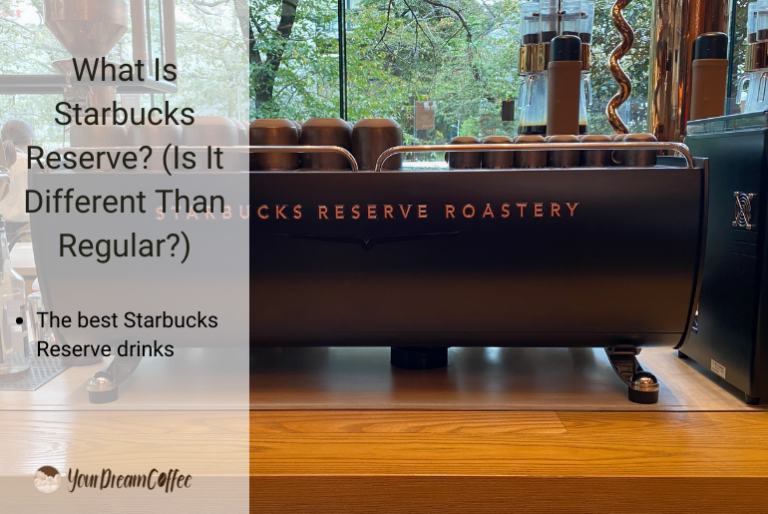 What Is Starbucks Reserve? (Is It Different Than Regular?)