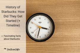 History of Starbucks: How Did They Get Started (+ Timeline)