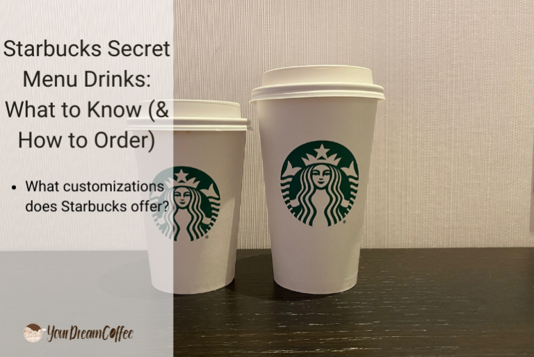 Starbucks Secret Menu Drinks: What to Know (& How to Order)