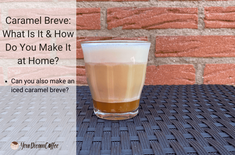 Breve Coffee: What Is It & How Do You Make It at Home?